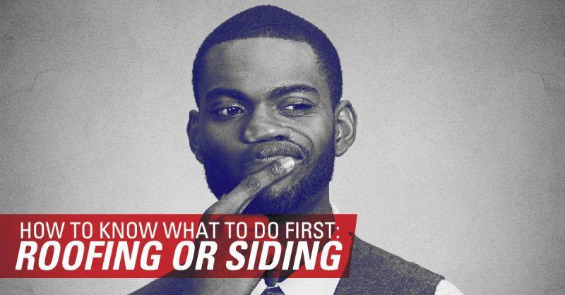 How To Know What To Do First: Roofing Or Siding