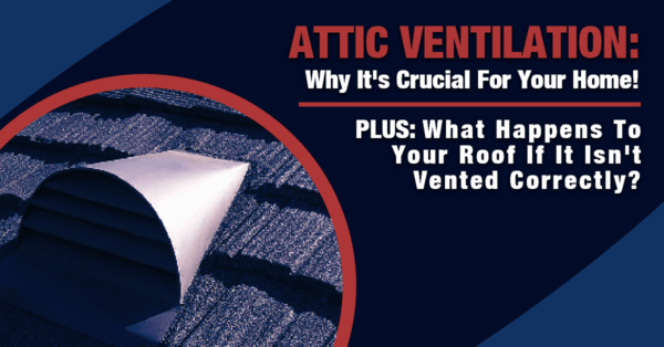 Attic Ventilation: Why It's Crucial For Your Home! PLUS: What Happens To Your Roof If It Isn't ...